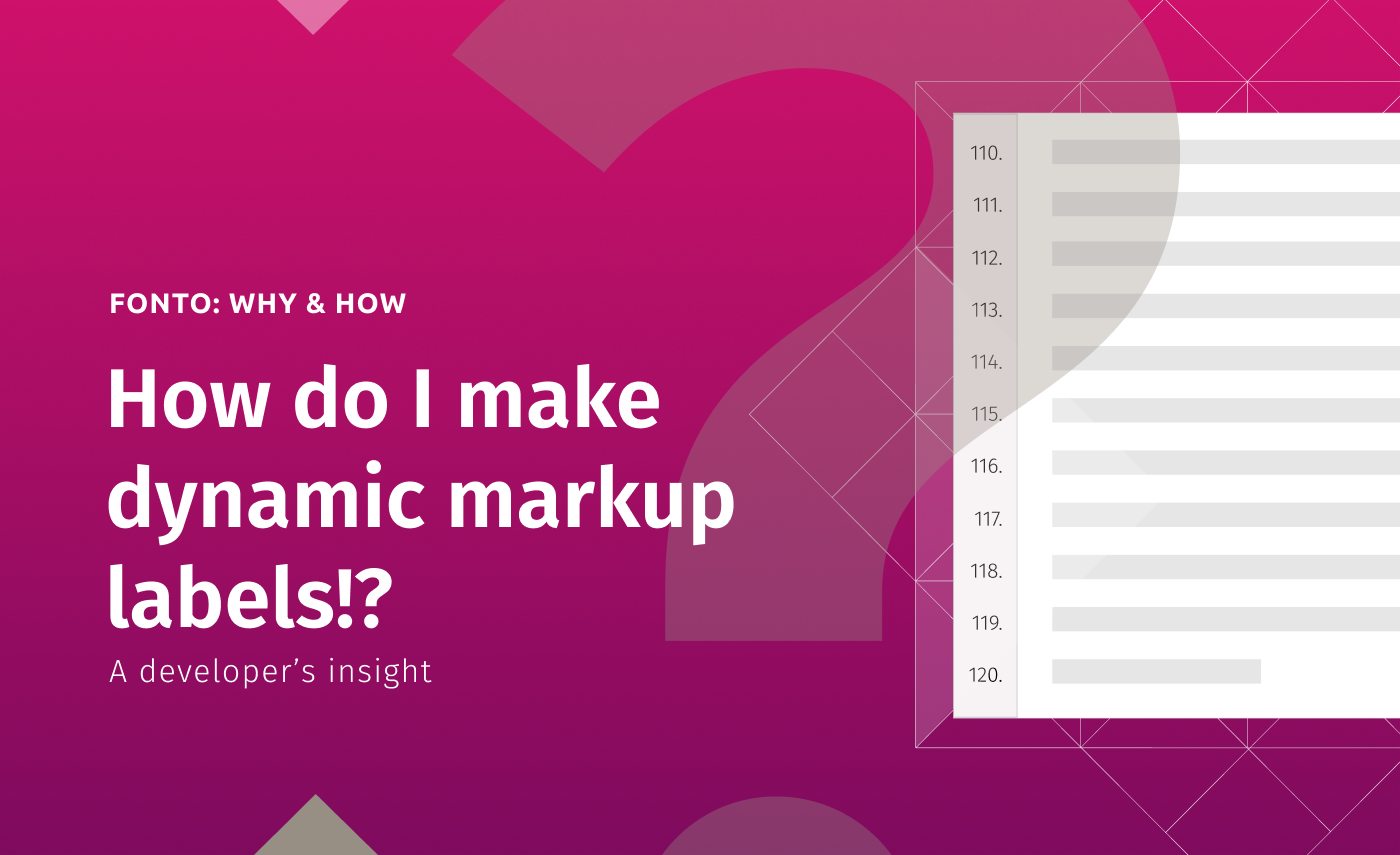 Fonto Why And How How Do I Make Dynamic Markup Labels Fonto
