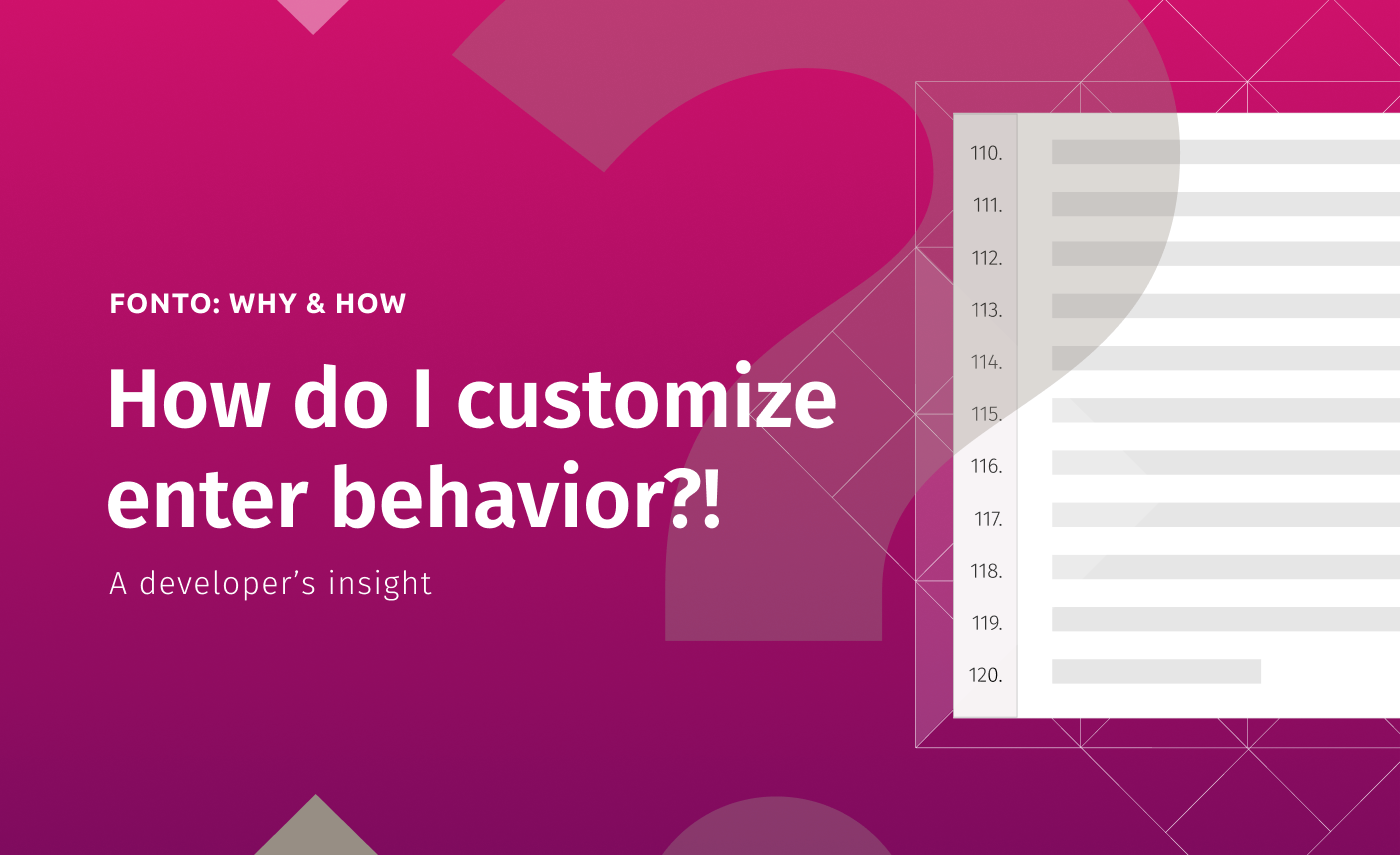 How Do I Customize Enter Behavior Fonto Why And How