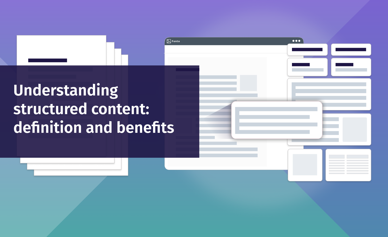 Understanding structured content: definition and benefits | Fonto