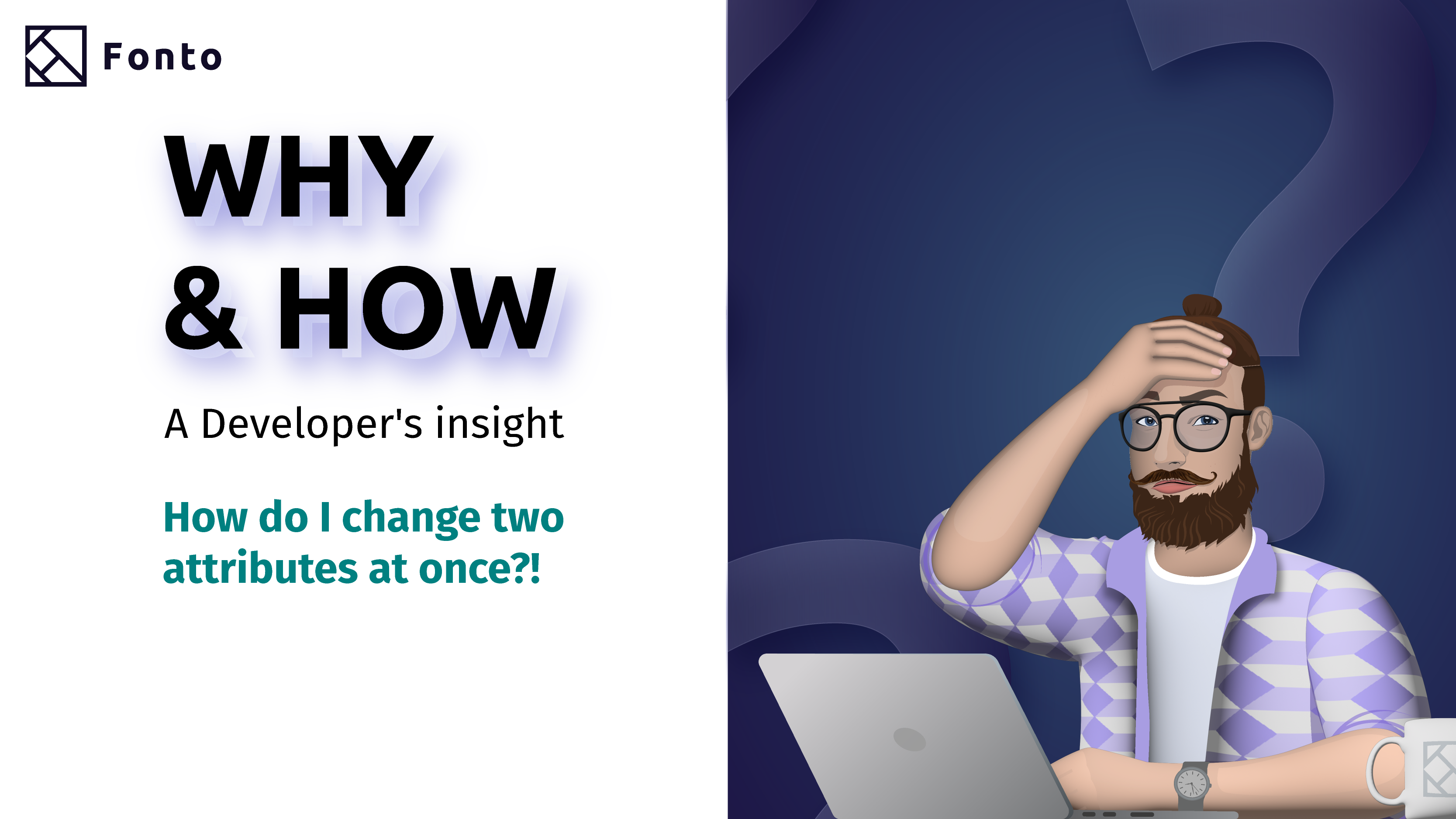 How do I change two attributes at once?! - Fonto Developer blogs